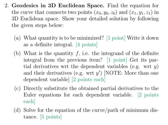 Solved 2. Geodesics in 3D Euclidean Space. Find the equation | Chegg.com