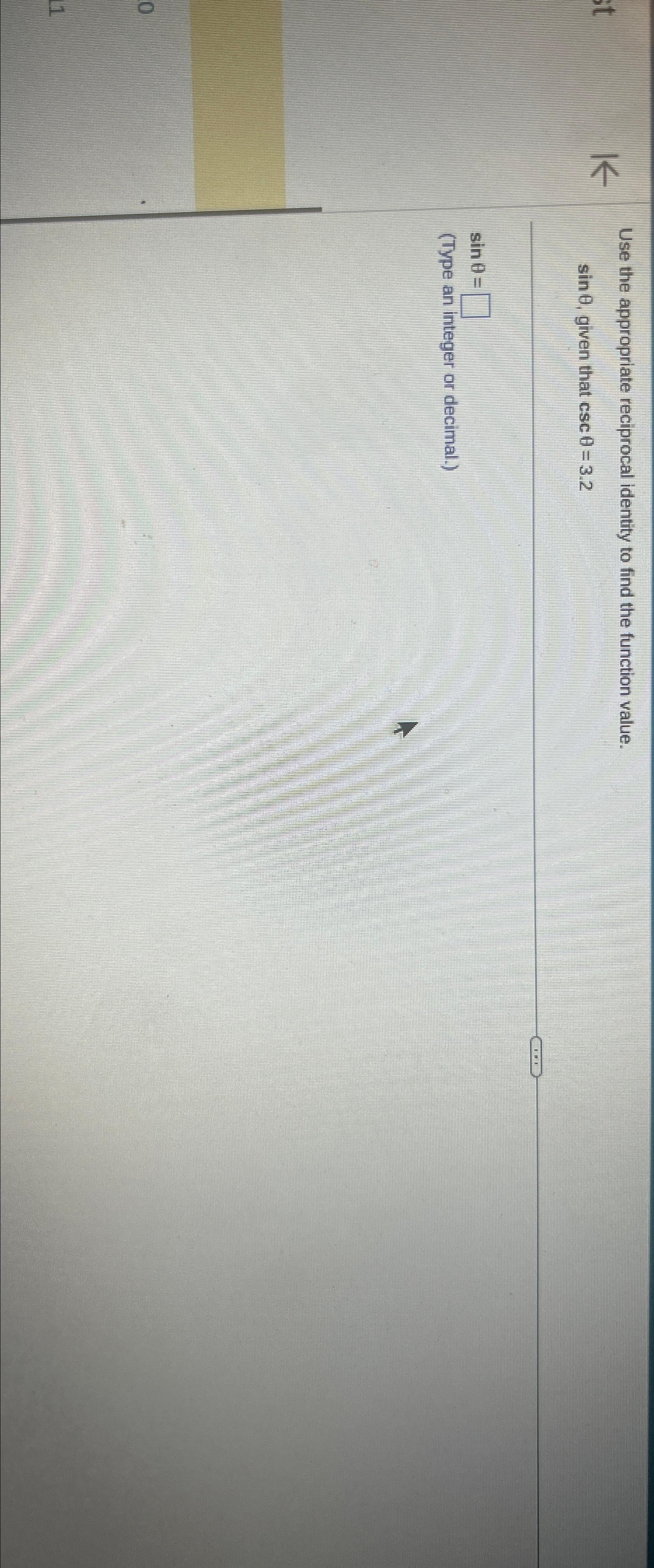 Solved Use the appropriate reciprocal identity to find the | Chegg.com
