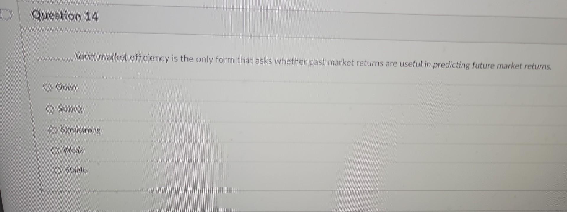 Solved form market efficiency is the only form that asks | Chegg.com