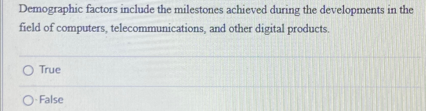 Solved Demographic factors include the milestones achieved | Chegg.com