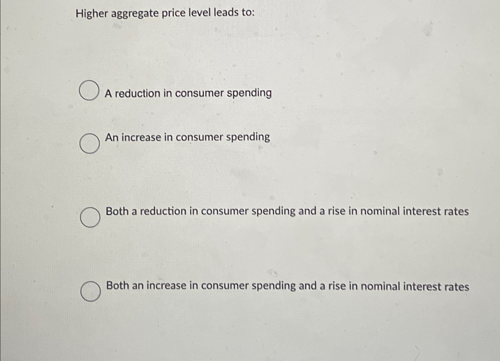 Solved Higher aggregate price level leads to:A reduction in | Chegg.com