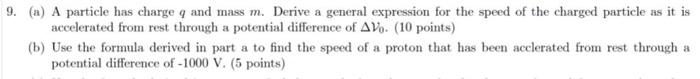 Solved 9. (a) A particle has charge q and mass m. Derive a | Chegg.com
