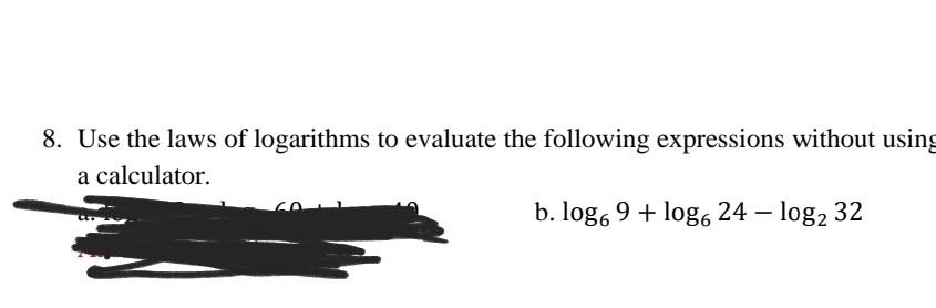 Solved 8. Use the laws of logarithms to evaluate the | Chegg.com