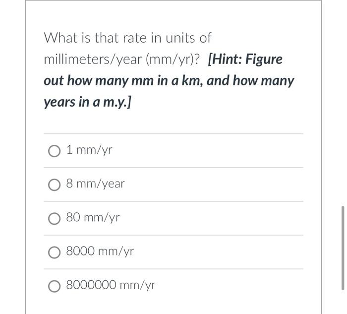 Solved What is that rate in units of millimeters/year | Chegg.com