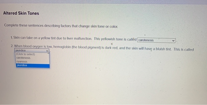 Solved Altered Skin Tones Complete these sentences | Chegg.com