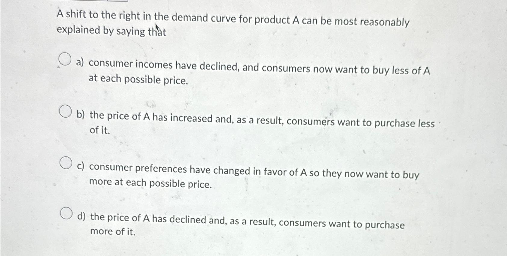 Solved A shift to the right in the demand curve for product | Chegg.com