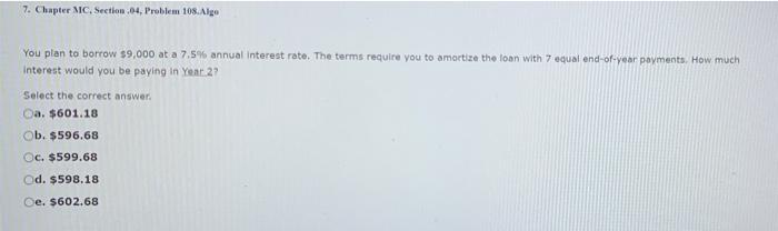 Solved 7. Chapter MC, Section .04, Problem 108. Algo You | Chegg.com