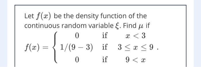 Solved Let f(x) be the density function of the continuous | Chegg.com