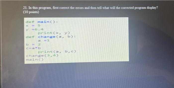 Solved 21. In this program, first correct the errors and | Chegg.com