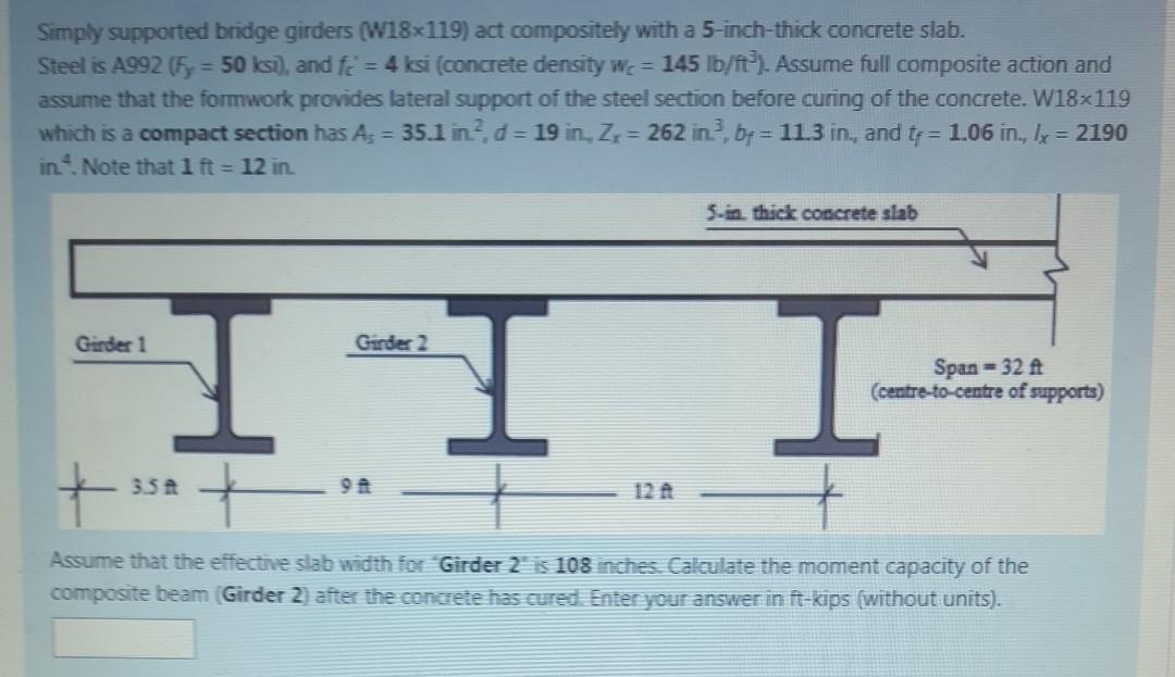 Solved Simply supported bridge girders (W18x119) act | Chegg.com