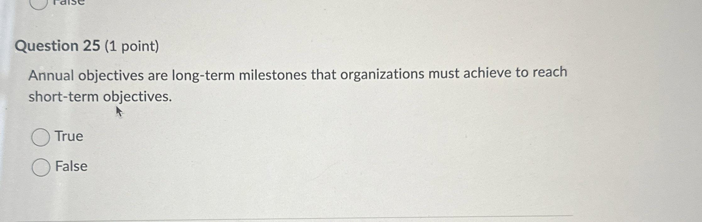Solved Question 25 (1 ﻿point)Annual objectives are long-term | Chegg.com