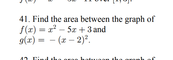 Solved Find the area between the graph of f(x)=x2-5x+3 ﻿and | Chegg.com