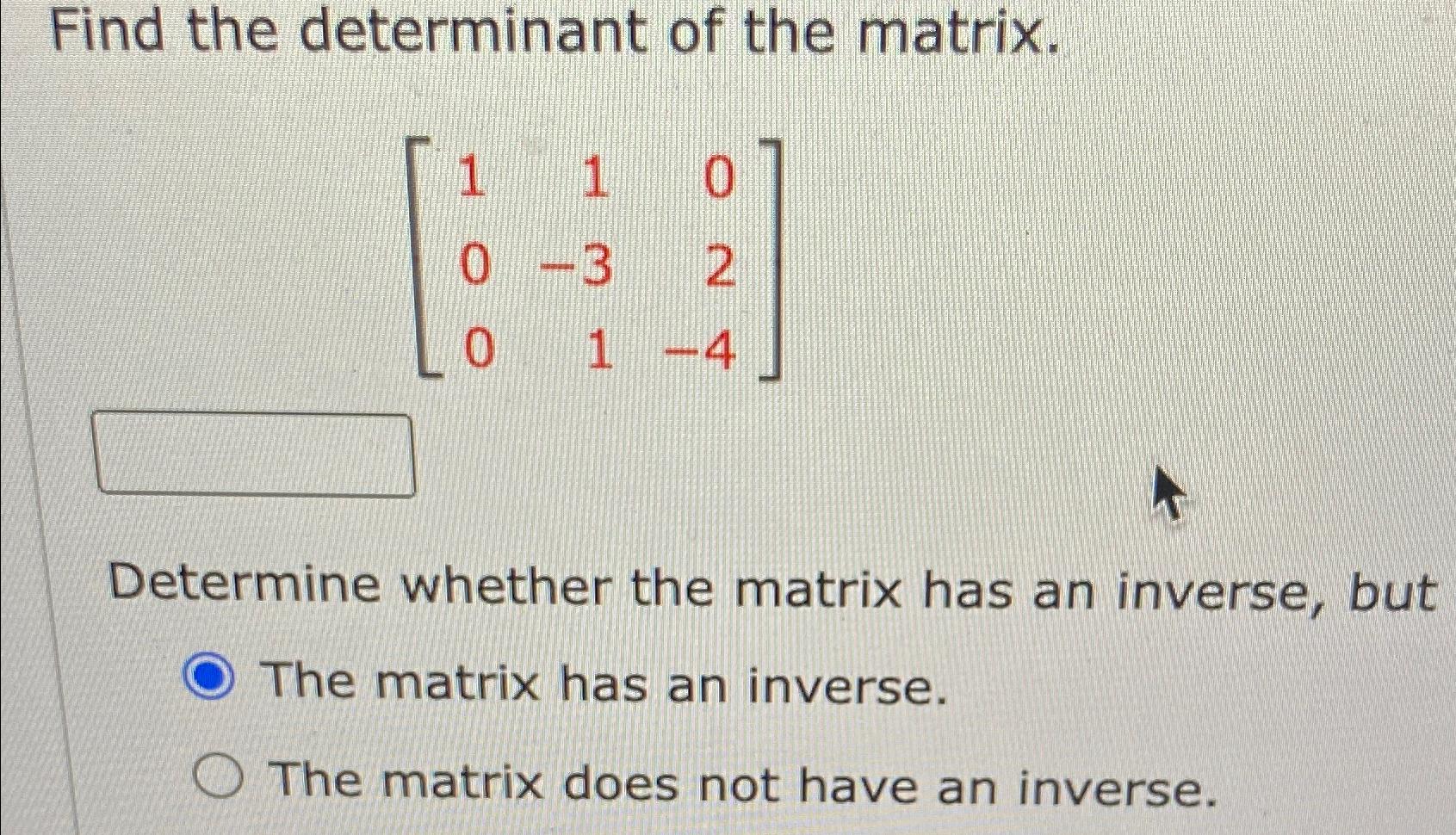Solved Find the determinant of the | Chegg.com