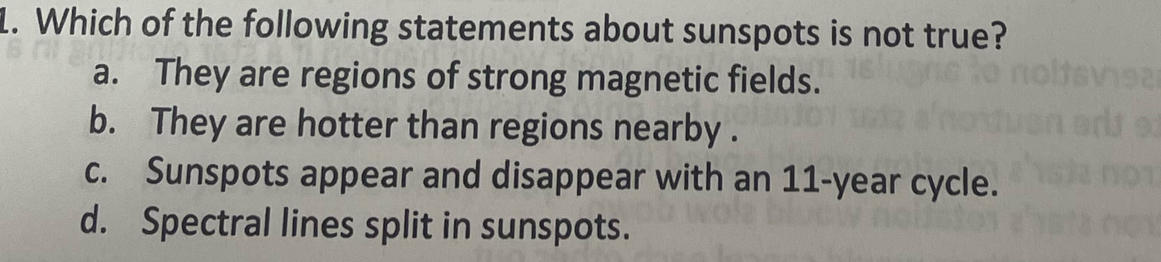 Solved Which of the following statements about sunspots is | Chegg.com