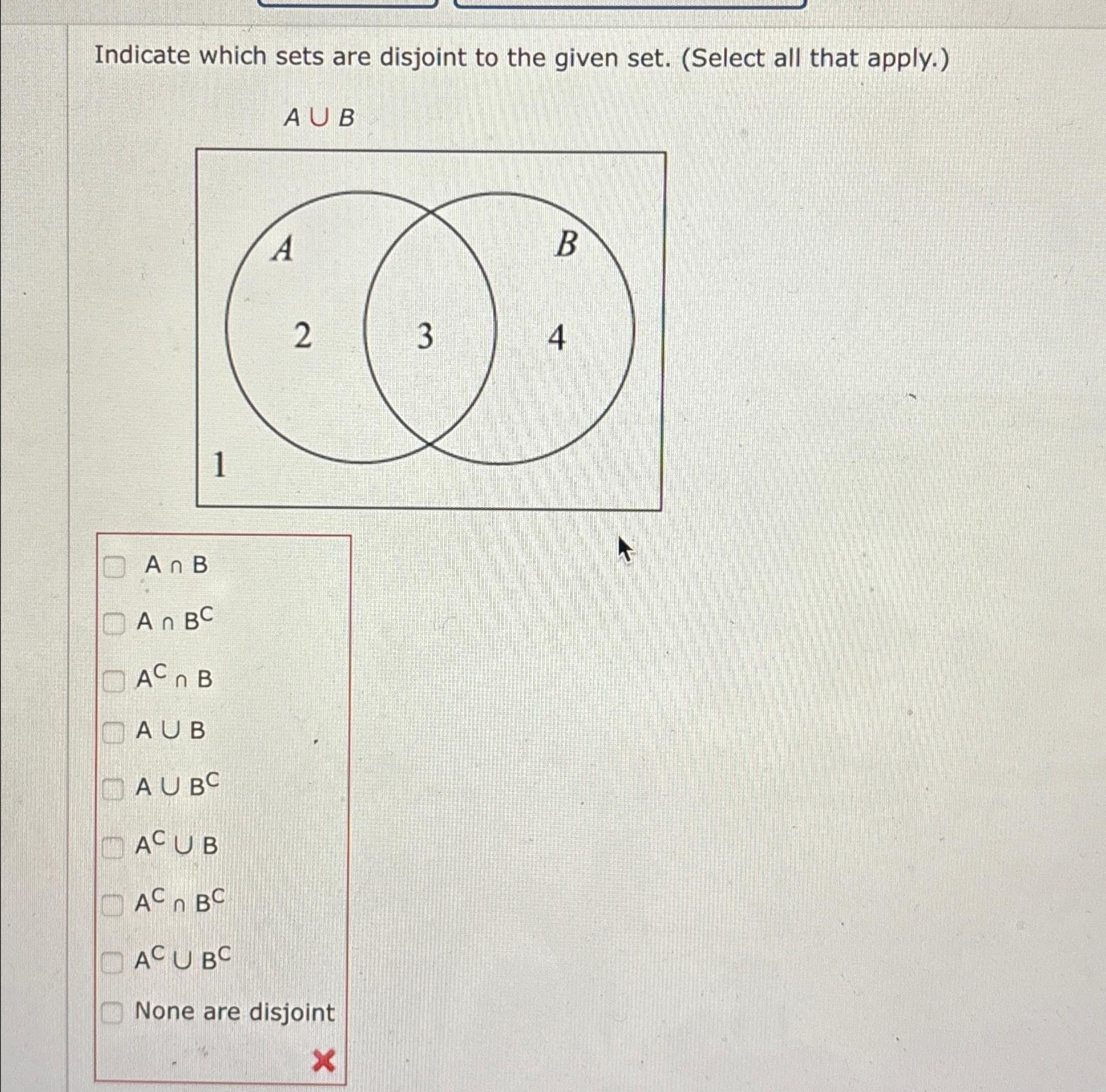Solved Indicate which sets are disjoint to the given set. | Chegg.com