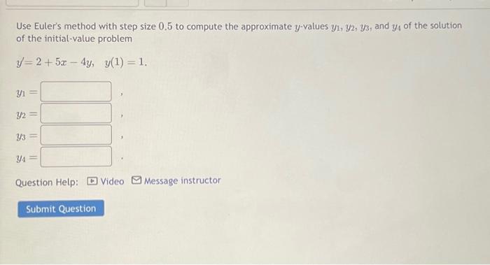 Solved Use Euler's method with step size 0.5 to compute the | Chegg.com