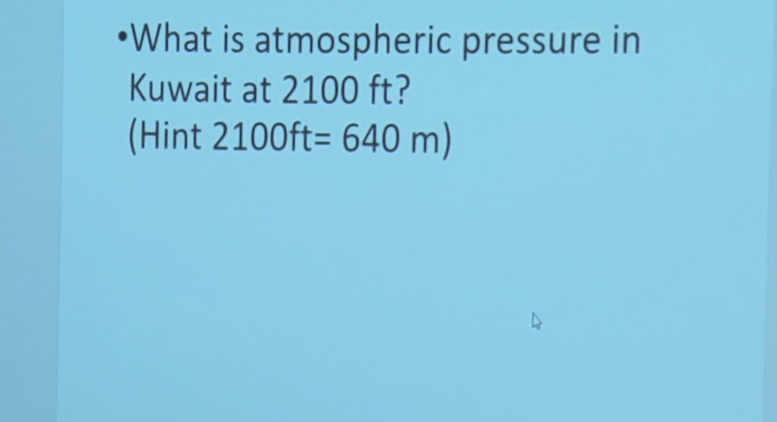 Solved -What is atmospheric pressure in Kuwait at | Chegg.com