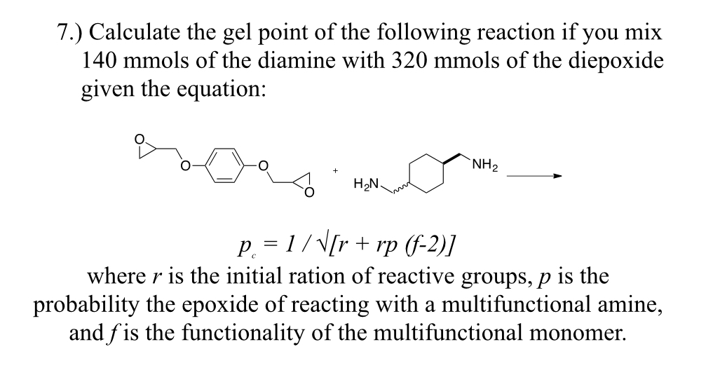 Solved 7.) ﻿Calculate the gel point of the following | Chegg.com