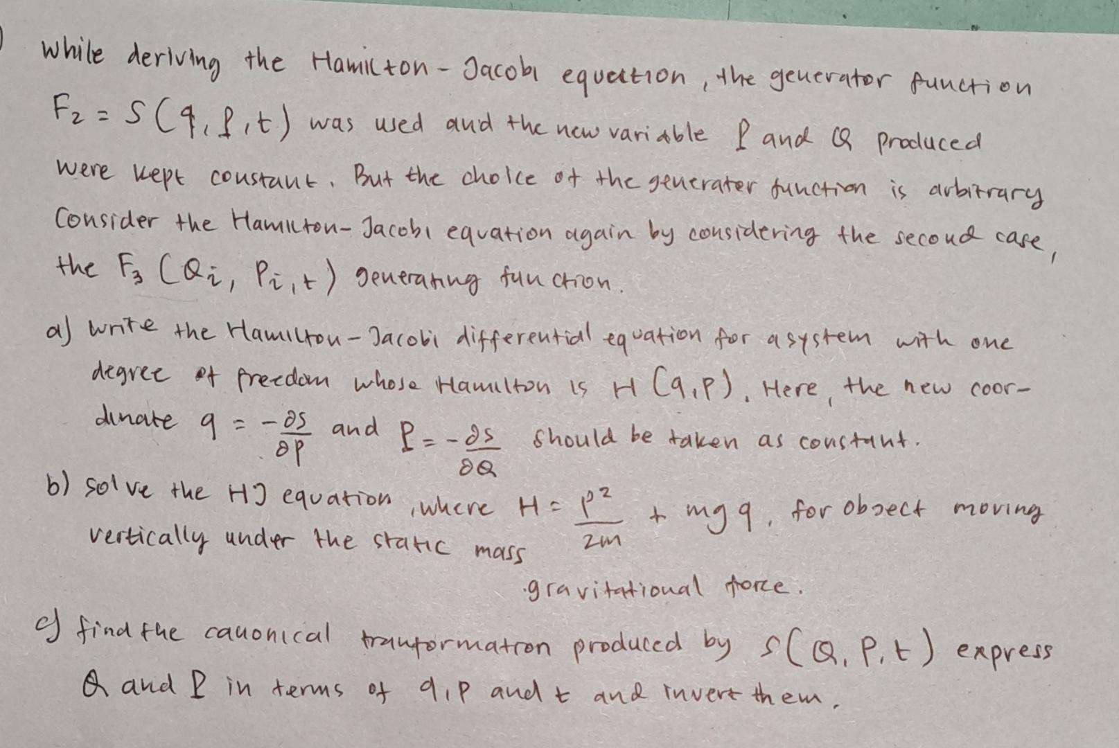 Solved While deriving the Hamicton-Jacobi equection, the | Chegg.com