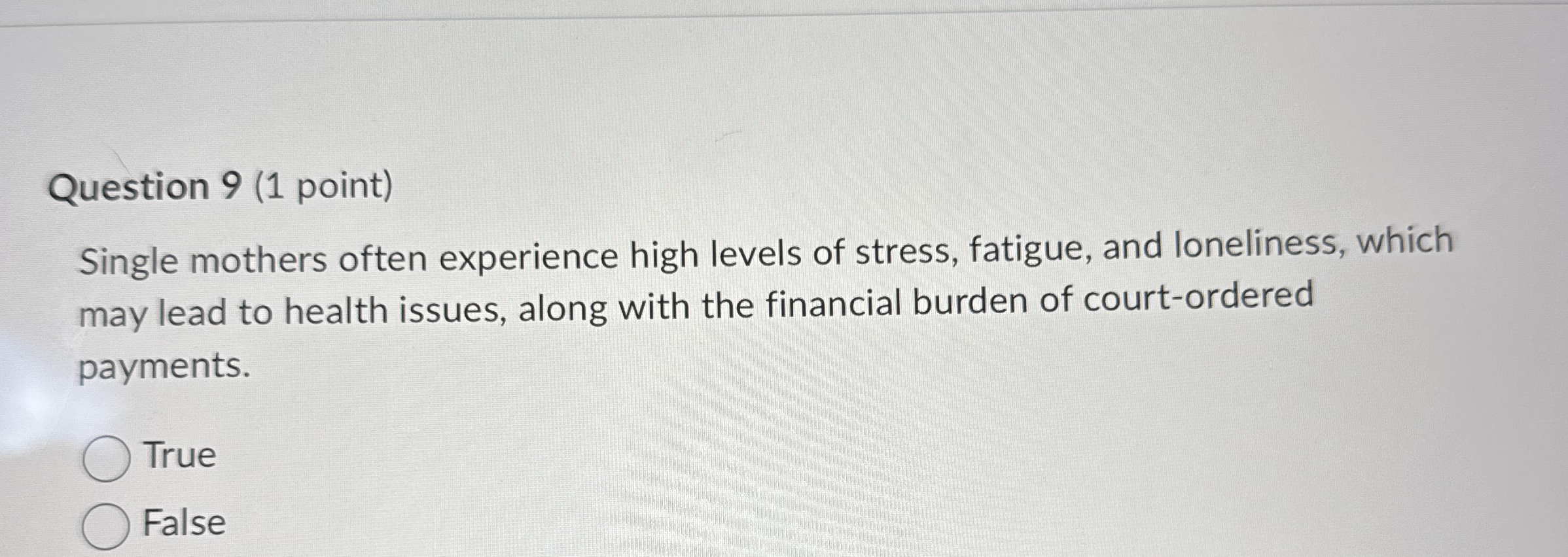 Solved Question 9 (1 ﻿point)Single mothers often experience | Chegg.com