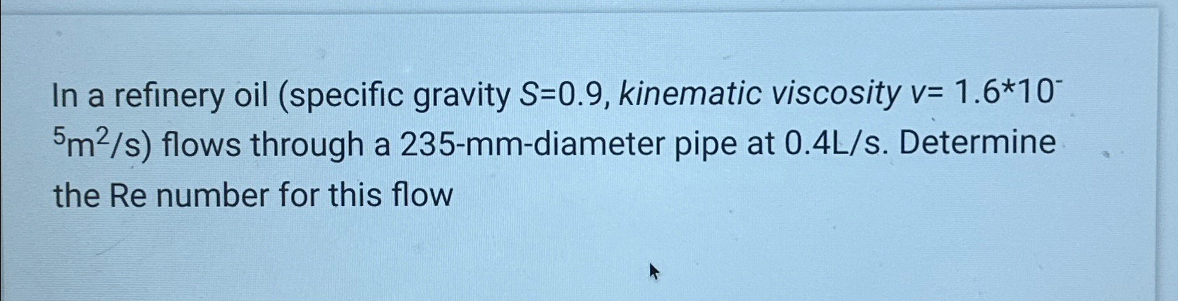 In a refinery oil (specific gravity S=0.9, ﻿kinematic | Chegg.com