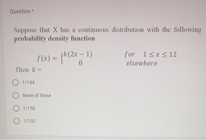 Solved Suppose that X has a continuous distribution with the | Chegg.com