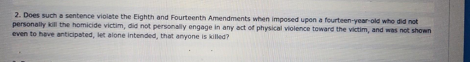 2. Does such a sentence violate the Eighth and | Chegg.com
