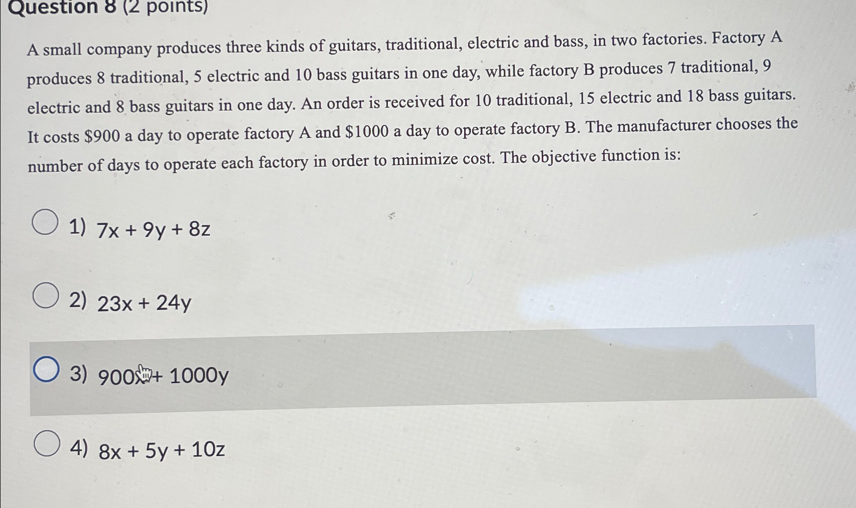 Solved Question 8 (2 ﻿points)A small company produces three | Chegg.com