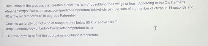 Solved Stridulation is the process that creates a cricket's | Chegg.com