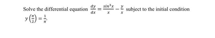 Solved sinx Solve the differential equation dy dx sin's II | Chegg.com