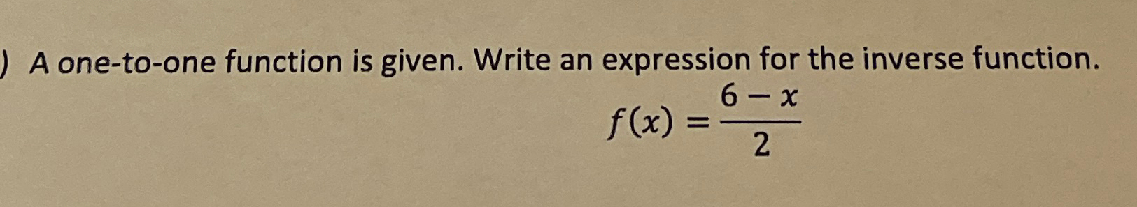 Solved A one-to-one function is given. Write an expression | Chegg.com