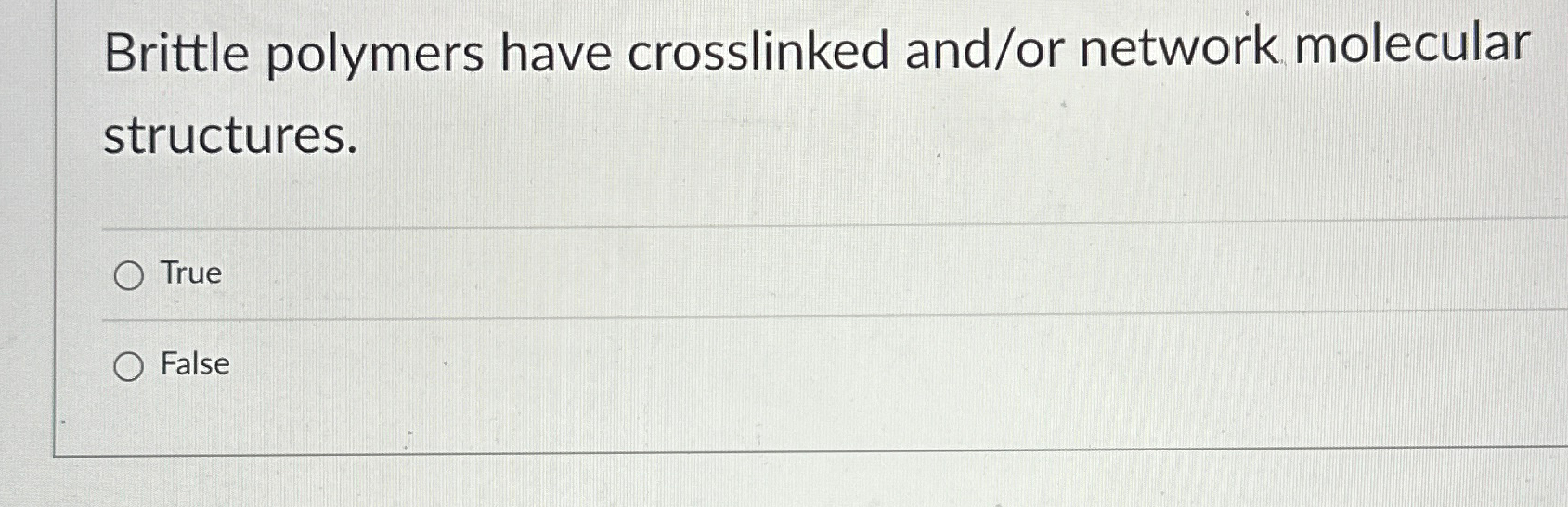 Solved Brittle polymers have crosslinked and/or network | Chegg.com