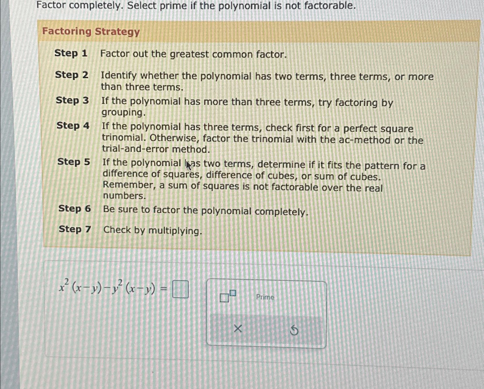 Solved Factor completely. Select prime if the polynomial is | Chegg.com