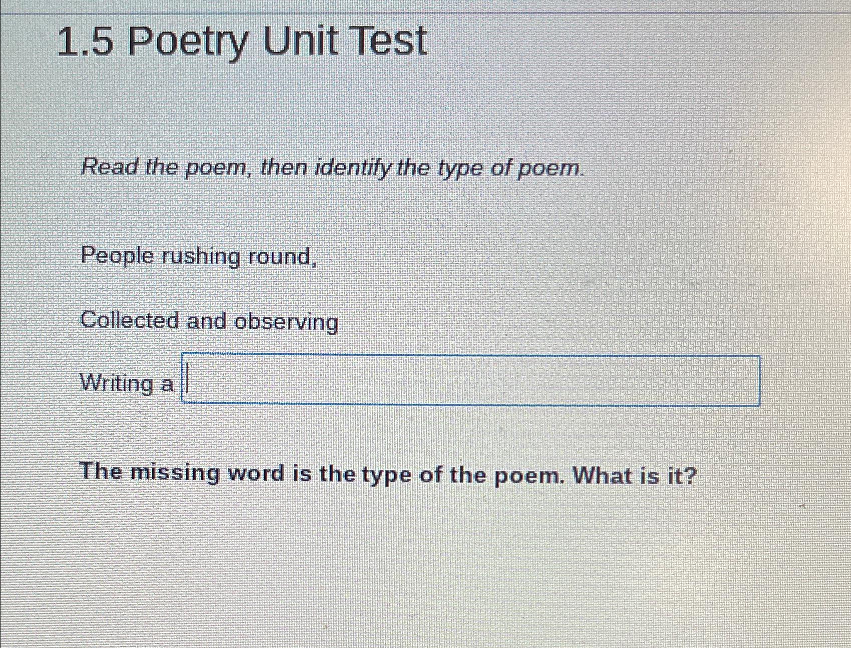 Solved 1.5 ﻿Poetry Unit TestRead the poem, then identify the | Chegg.com