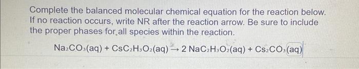 Solved Complete the balanced molecular chemical equation for | Chegg.com