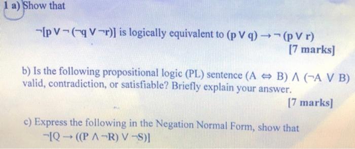 Solved 1 a) Show that ¬[p∨¬(¬q∨¬r)] is logically equivalent | Chegg.com