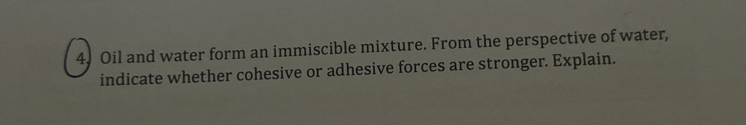 Solved Oil and water form an immiscible mixture. From the | Chegg.com