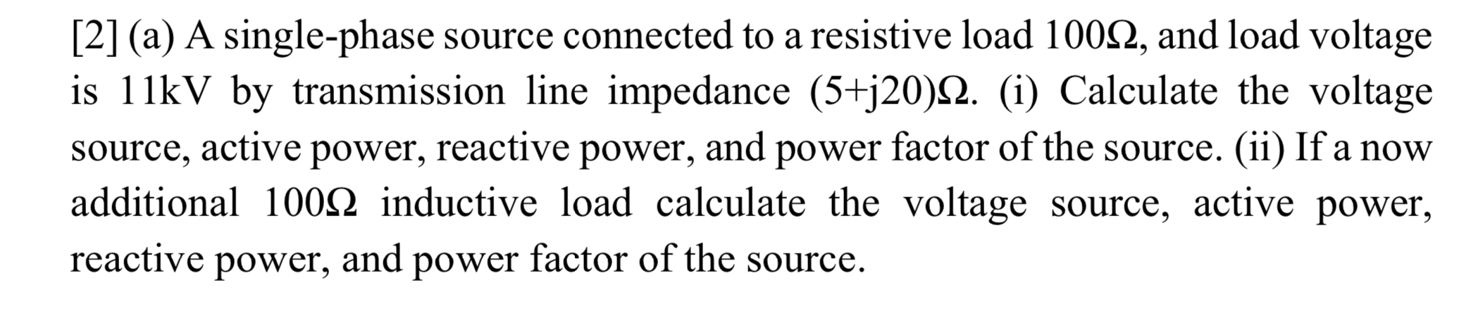 Solved [2] (a) ﻿A single-phase source connected to a | Chegg.com
