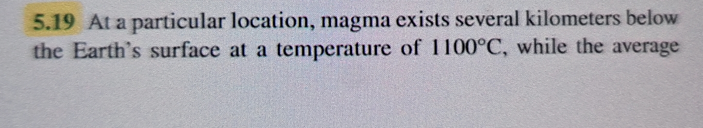 Solved 5.19 ﻿At a particular location, magma exists several | Chegg.com
