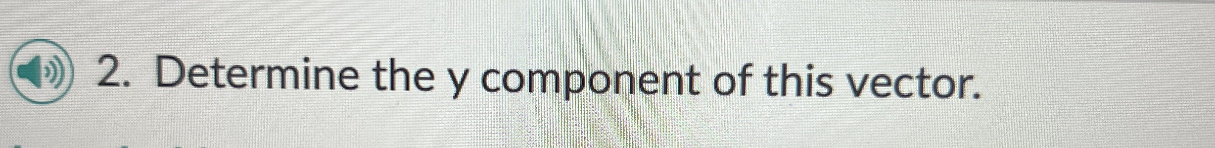Determine the y ﻿component of this vector. | Chegg.com