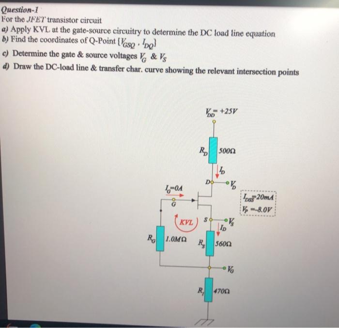 Solved Question-1 For the JFET transistor circuit a) Apply | Chegg.com