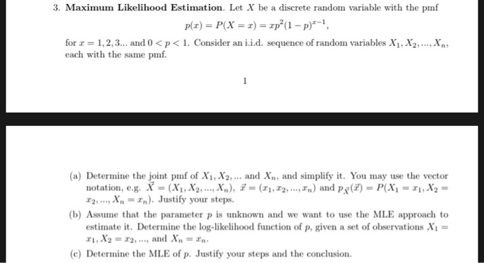 Solved 3. Maximum Likelihood Estimation. Let X be a discrete | Chegg.com