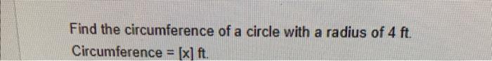 Solved Find the circumference of a circle with a radius of | Chegg.com