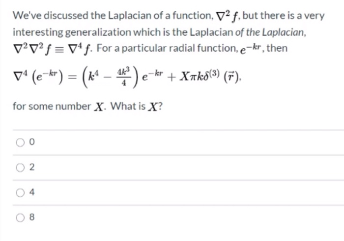 Solved We've discussed the Laplacian of a function, 72 f, | Chegg.com