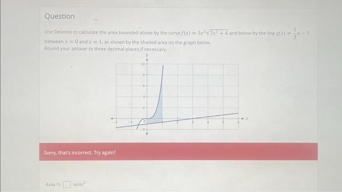 Solved Use Desmos to calculate the area bounded above by the | Chegg.com
