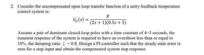 2. Consider the uncompensated open loop transfer | Chegg.com