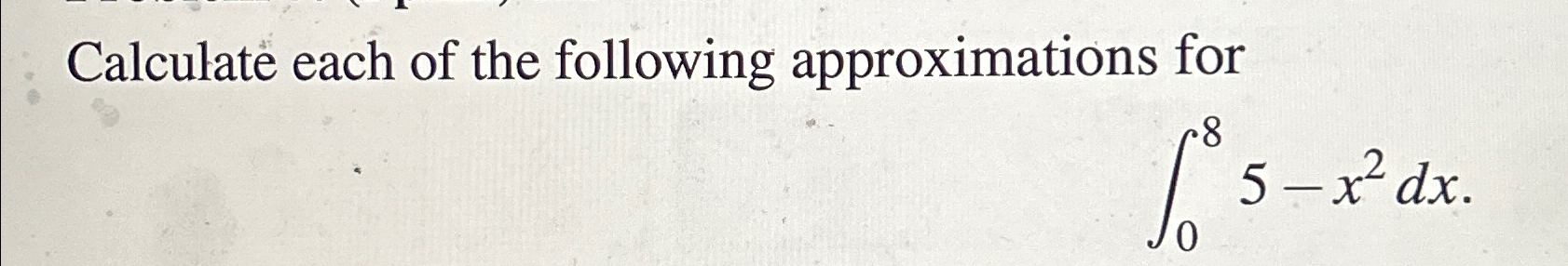 Solved Calculate each of the following approximations | Chegg.com