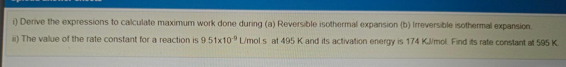 Solved i) Derive the expressions to calculate maximum work | Chegg.com