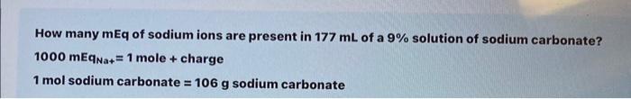 Solved How many mEq of sodium ions are present in 177 mL of | Chegg.com