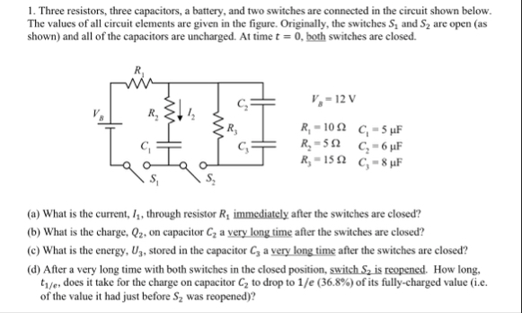 Solved Three resistors, three capacitors, a battery, and two | Chegg.com